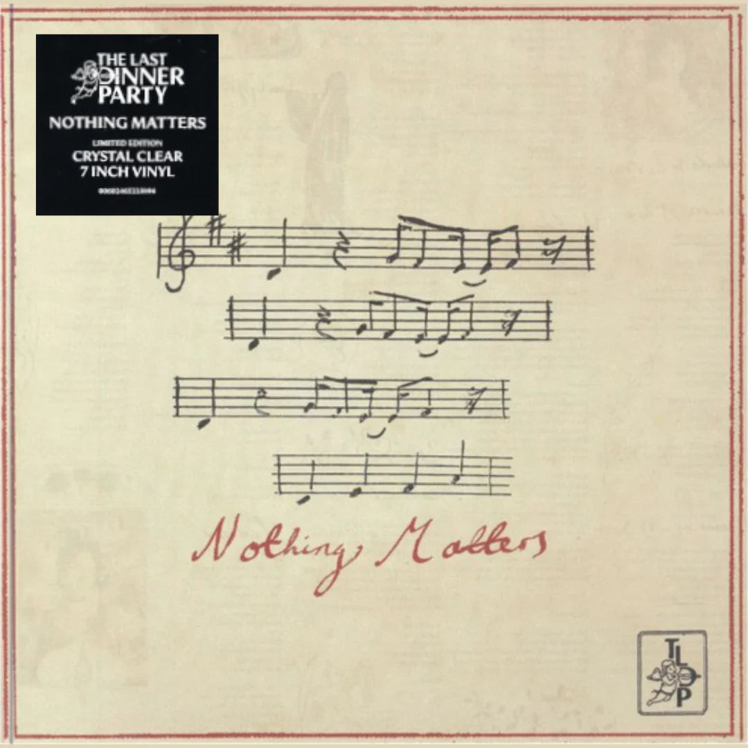 THE LAST DINNER PARTY - Nothing Matters (Crystal Clear Vinyl 7 ...
