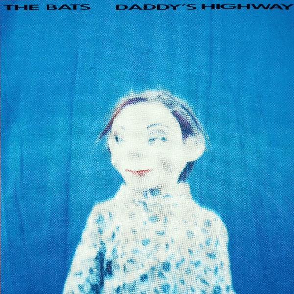 BATS, THE - Daddy's Highway (Vinyl LP) – Flying Out