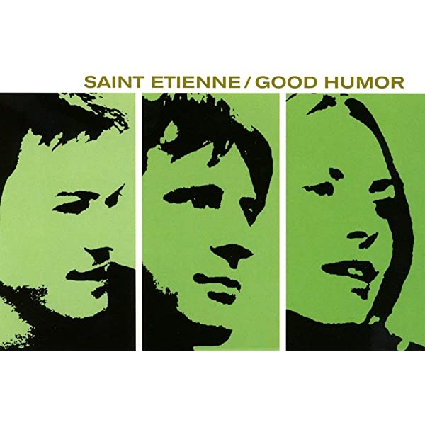 SAINT ETIENNE - Good Humor (25th Anniversary Edition) – Flying Out